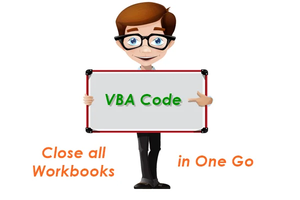 Vba Code To Close All Workbooks In One Go With Images
