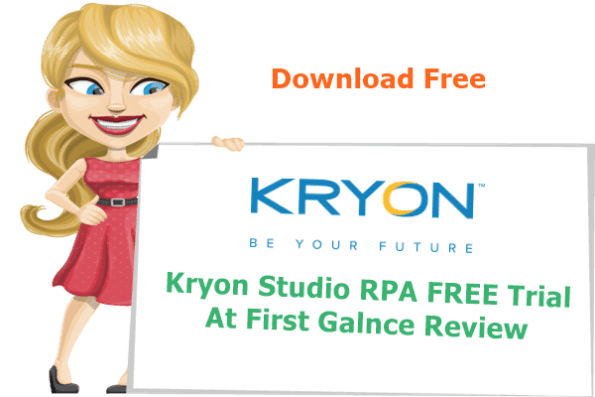 Kryon Studio RPA FREE Trial (Never Expires) - At First Glance!